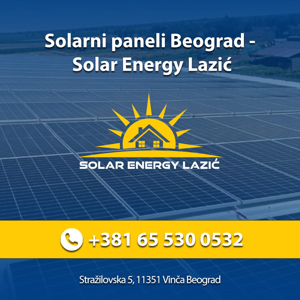 Solarni paneli Beograd – Solar Energy Lazić – Beogradski.Press – Sa ...